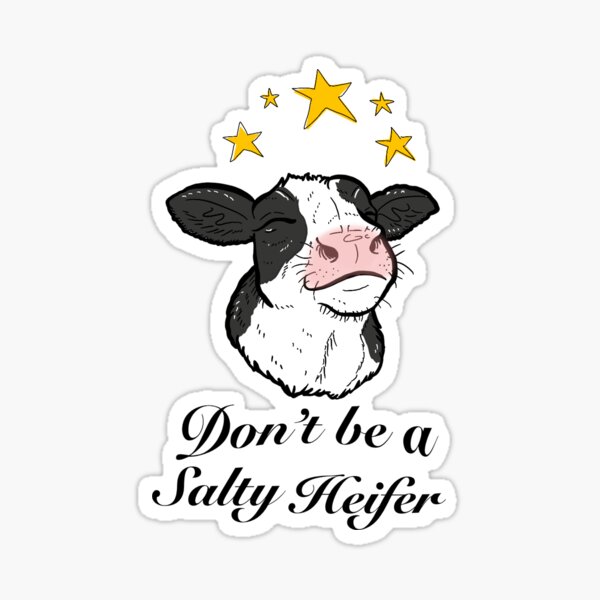 "Salty Heifer" Sticker for Sale by Malinabeeart | Redbubble