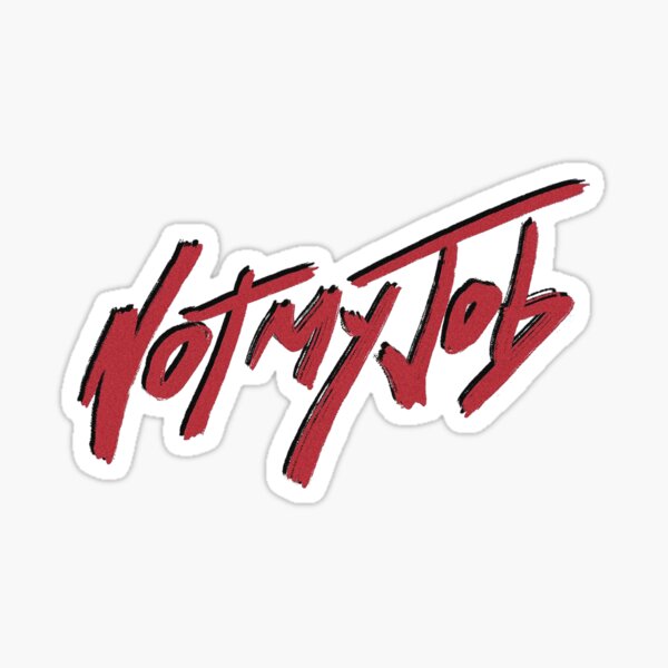 "FLO - Not My Job" Sticker for Sale by lewiscrickmore | Redbubble