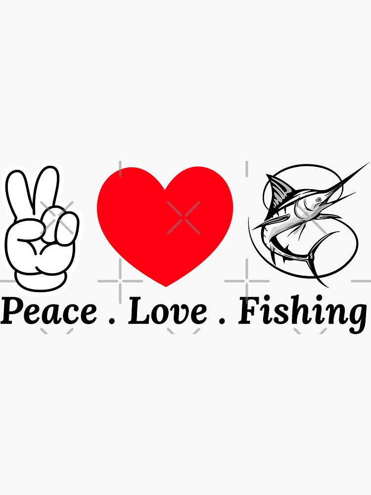 "peace , love , Fishing" Sticker for Sale by deluxeshirt | Redbubble