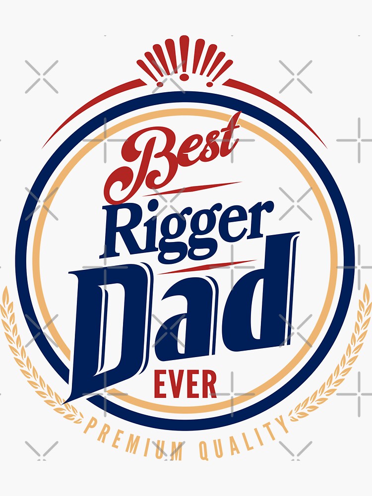"Best Rigger Dad Ever" Sticker for Sale by D4mon | Redbubble