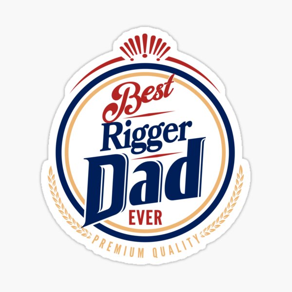 "Best Rigger Dad Ever" Sticker for Sale by D4mon | Redbubble