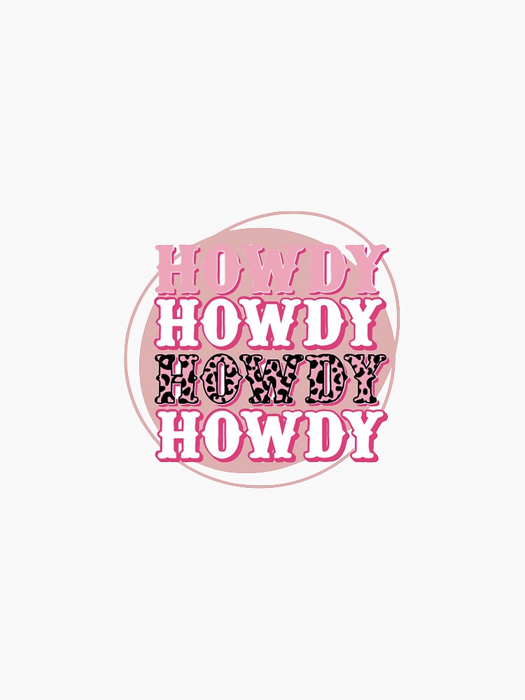 "Howdy " Sticker for Sale by SillySam52- | Redbubble