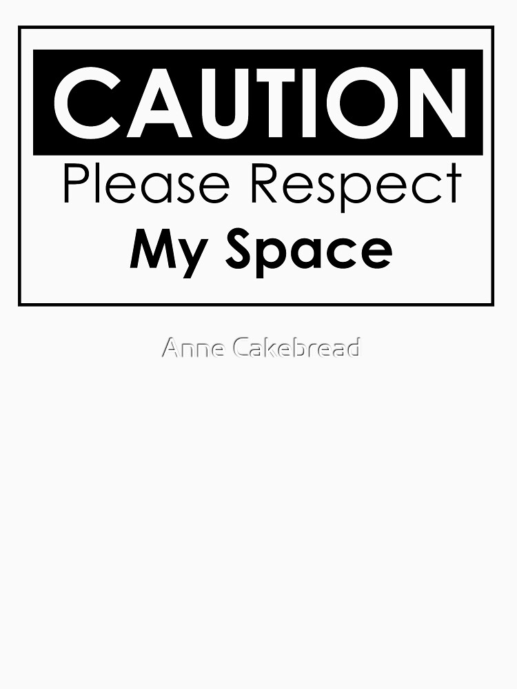 "Respect My Space" T-shirt for Sale by YSied | Redbubble | respect t ...