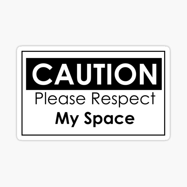 "Respect My Space" Sticker by YSied | Redbubble