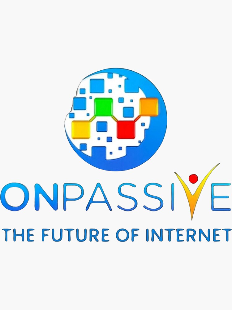 "ONPASSIVE THE FUTURE OF INTERNET" Sticker for Sale by onpassive7 ...