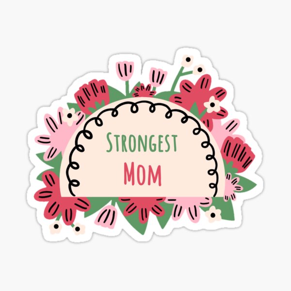 "Strongest mom" Sticker for Sale by Sakshi-S | Redbubble