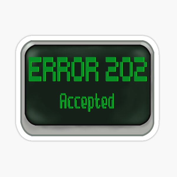 Error 202 Sticker For Sale By Themys24 Redbubble 