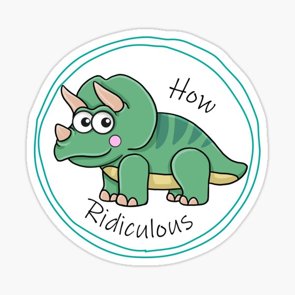"How Ridiculous" Sticker for Sale by Btrust-online | Redbubble