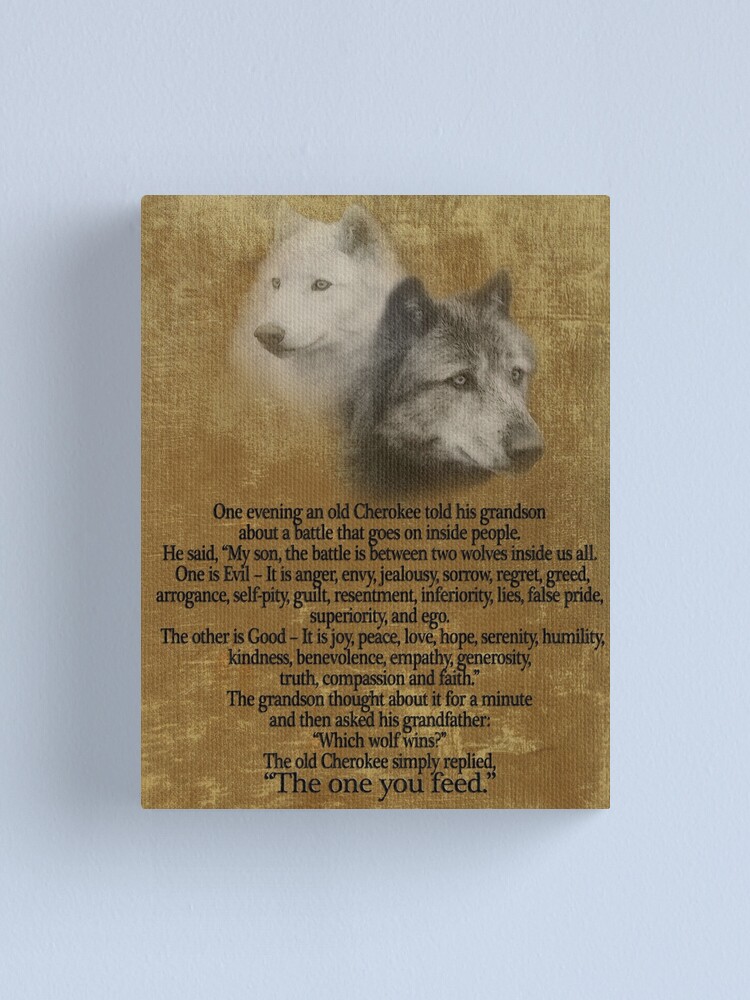 "The Two wolves, Cherokee proverb" Canvas Print for Sale by Irisangel ...