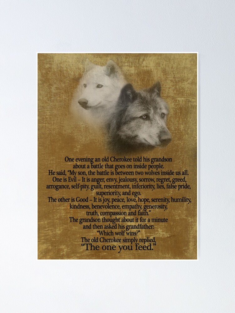 "The Two wolves, Cherokee proverb" Poster for Sale by Irisangel | Redbubble