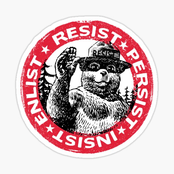 "Smokey Says: "Resist Insist Persist Enlist!"" Sticker for Sale by ...