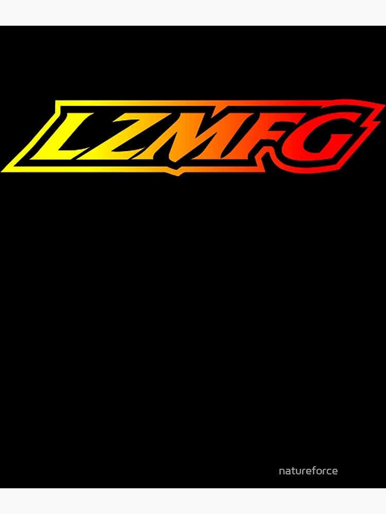 "LZMFG" Poster for Sale by natureforce | Redbubble