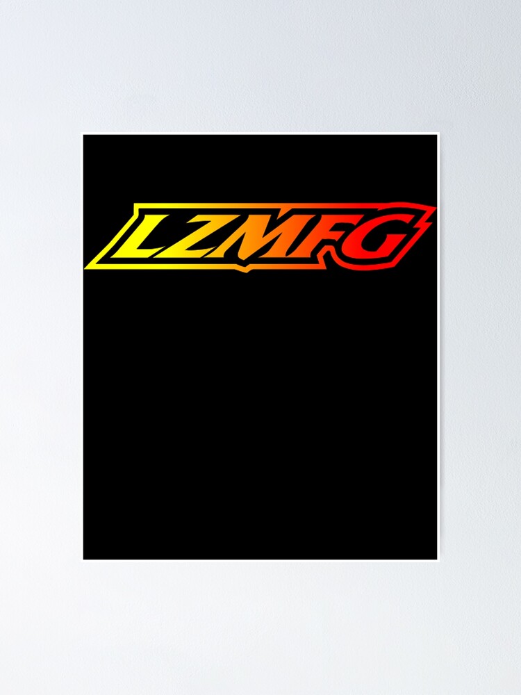 "LZMFG" Poster for Sale by natureforce | Redbubble