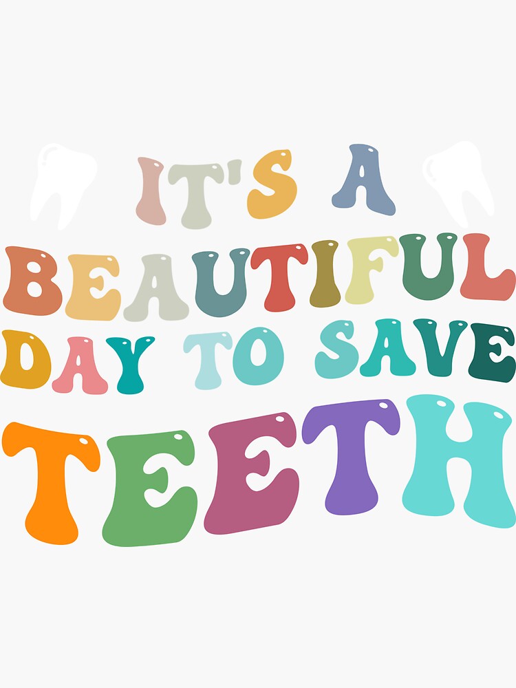 "Groovy it's a Beautiful Day To Save a Teeth funny saying" Sticker for ...