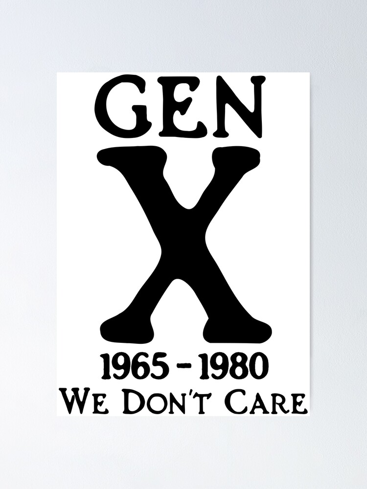 "Gen X" Poster for Sale by KickStart-Molly | Redbubble