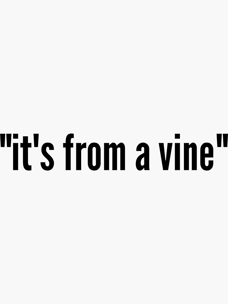 "vine" Sticker for Sale by dancingmandy96 | Redbubble