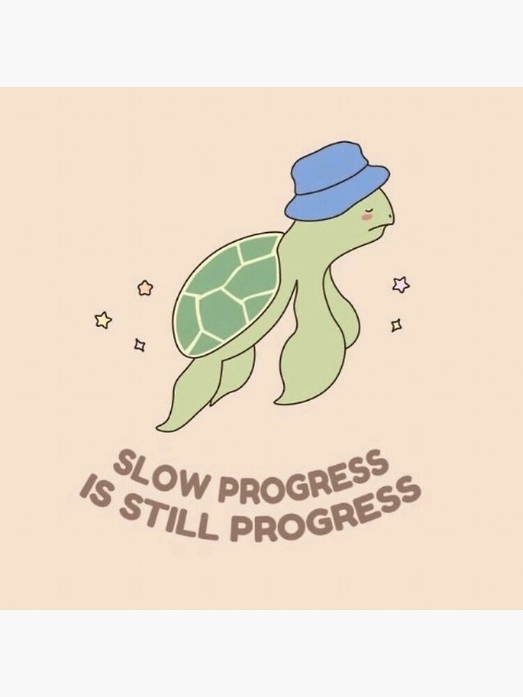 "slow progress is still progress turtle tale cute quote " Poster for ...
