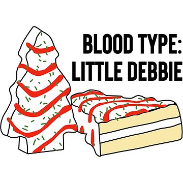"Blood Type Little Debbie" Greeting Card for Sale by JagatapStore ...