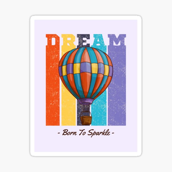 "Dream: Born To Sparkle" Sticker for Sale by Charkasi | Redbubble