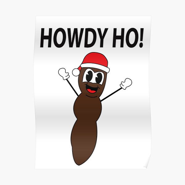 "mr hankey-howdy ho" Poster for Sale by LondownDesign | Redbubble