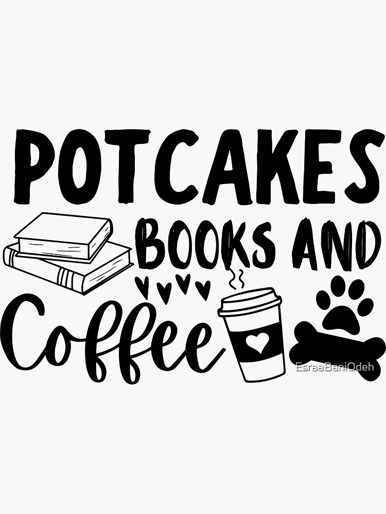 "Potcakes Books And Coffee Reader Coffee Quote black text" Sticker for ...