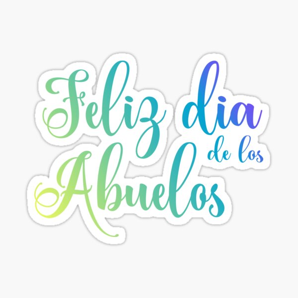 "Feliz dia de los Abuelos - Happy grandparents day - abuela abuelo ...