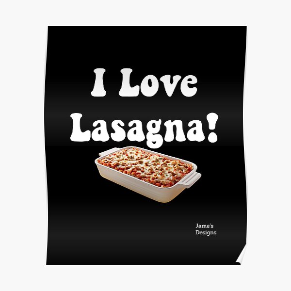 Lasagna Posters | Redbubble