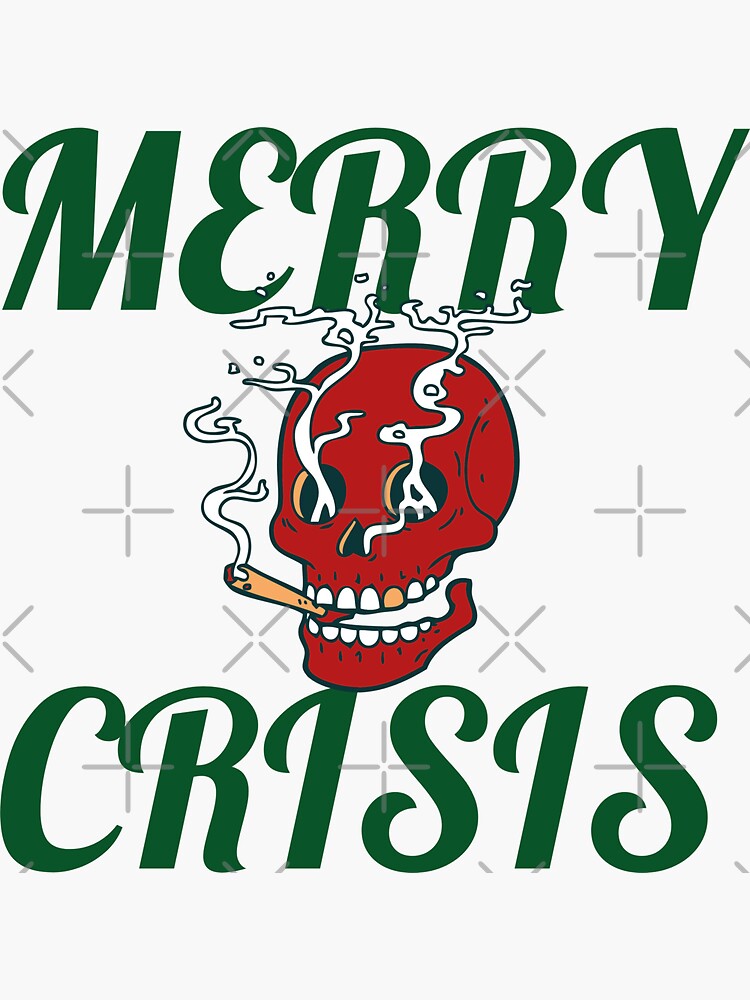 "Merry Crisis Skull" Sticker for Sale by B1Alessandrath | Redbubble