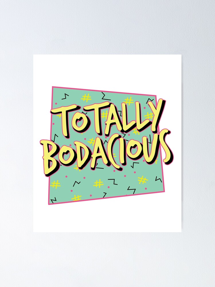 "Totally Bodacious 80s Kids" Poster for Sale by theredteacup | Redbubble