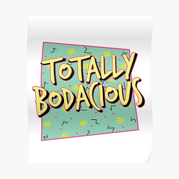 "Totally Bodacious 80s Kids" Poster for Sale by theredteacup | Redbubble