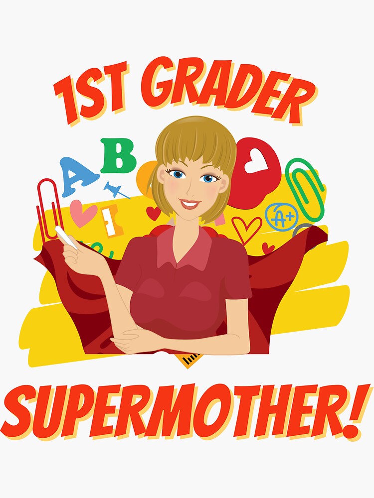 "1st Grader Mother" Sticker for Sale by superteachers | Redbubble
