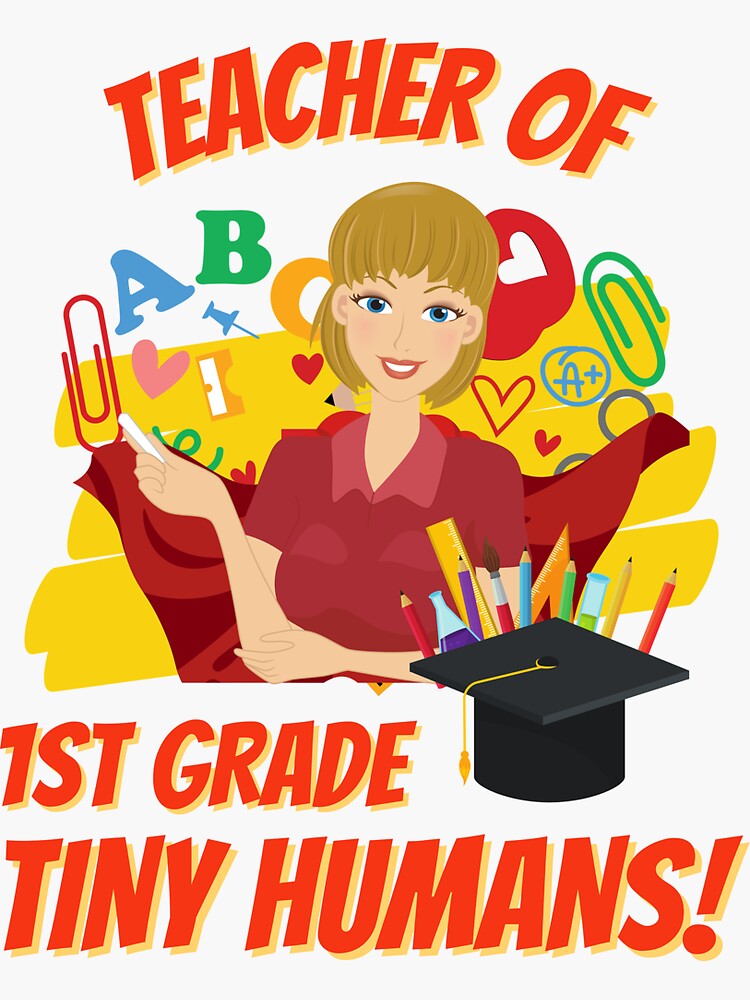 "1st Grade Teacher Teacher of Tiny Humans" Sticker for Sale by ...