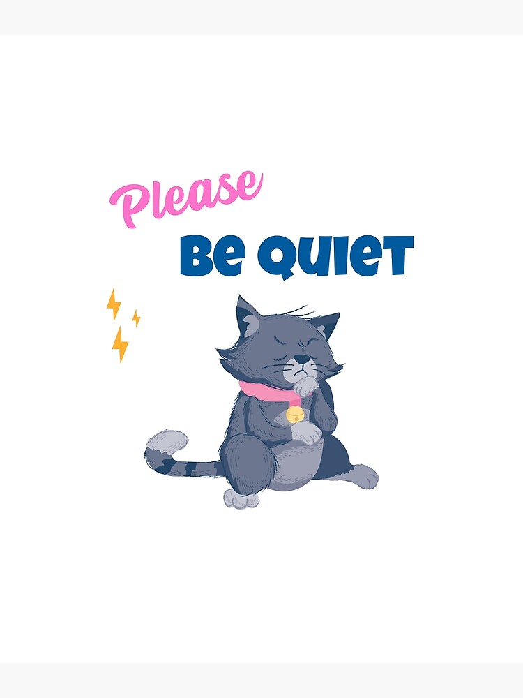 "Please be quiet tshirt" Poster for Sale by Eugenie974 | Redbubble