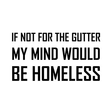 Gutter Mind Quotes