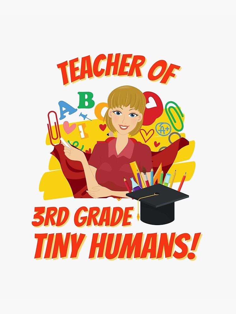 "3rd Grade Teacher of Tiny Humans" Poster for Sale by superteachers ...