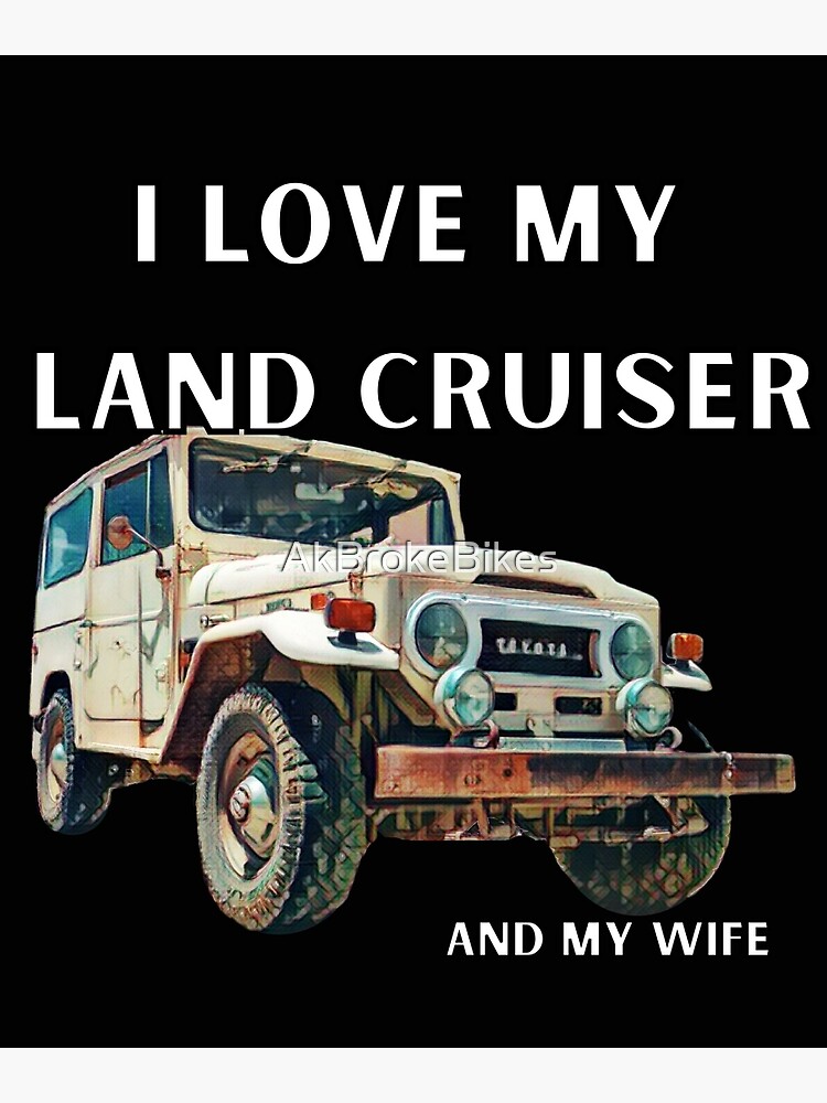 " I Love My Land Cruiser and my wife, LandCruiser ,Vintage 20 series ...