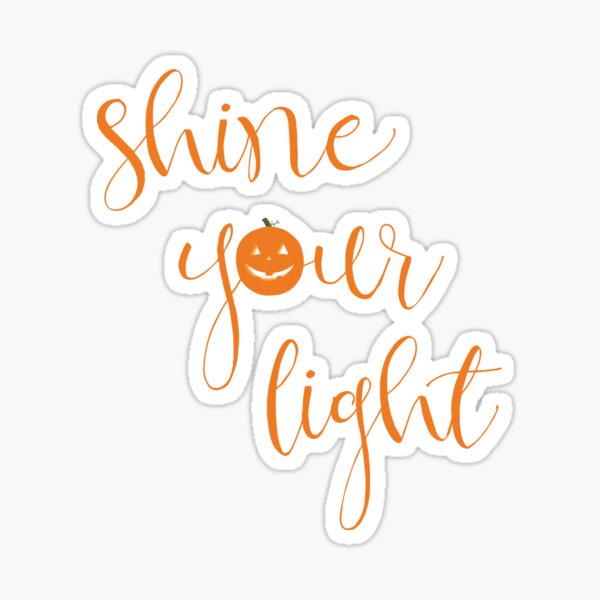 "Shine Your Light" Sticker for Sale by reallivefaith | Redbubble