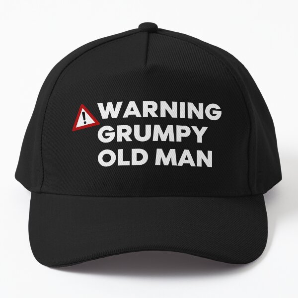 "Warning Grumpy Old Man. Funny Old Man Saying. Great For Grumpy Dads ...