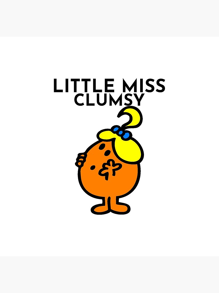 "Little Miss Clumsy" Poster for Sale by BoldNFresh | Redbubble