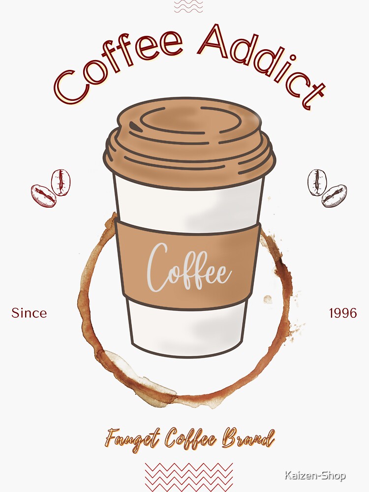 "Coffee Addict " Sticker for Sale by Kaizen-Shop | Redbubble