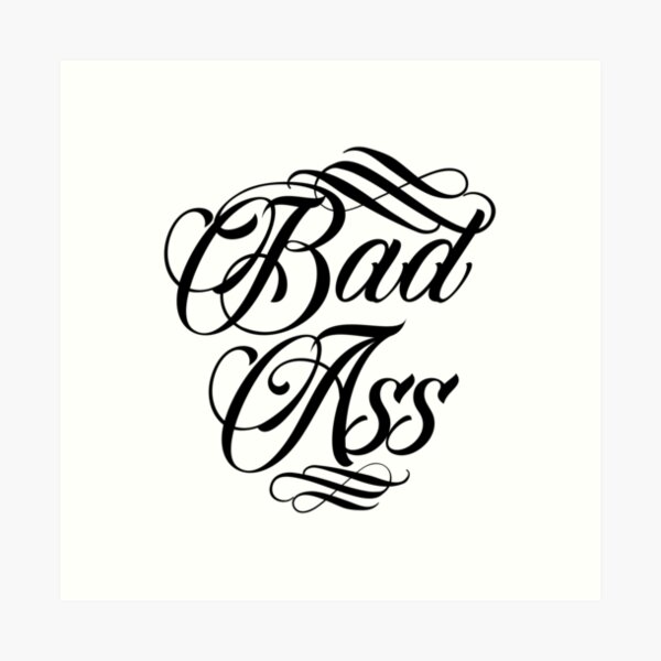 "Bad Ass - Cool Tribal Tattoo Lettering Text" Art Print by TheCrossroad ...