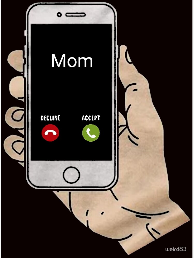 "Call mom Heart mom phone accept call I love you mother honor memory ...