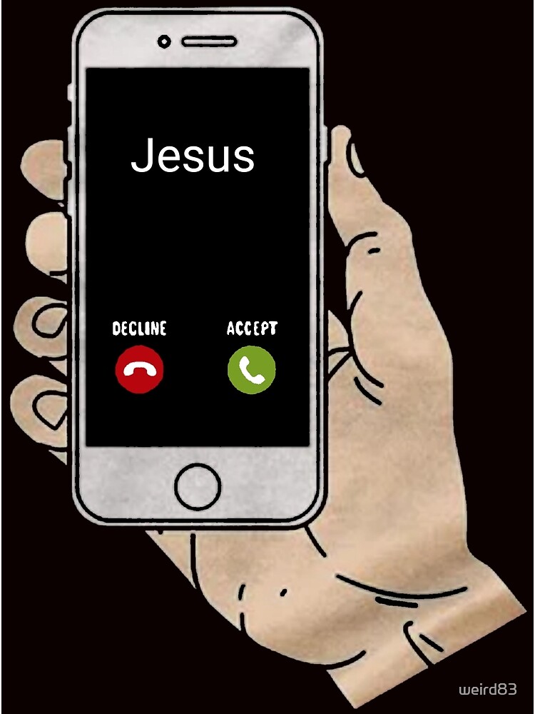 "Call Jesus cellphone cell text God talk Father son holy spirit believe ...