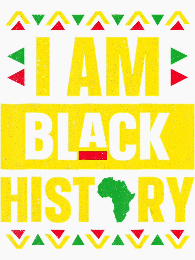 "African American Pride I Am Black History Month" Sticker for Sale by ...