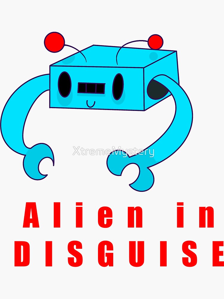 "Alien in Disguise" Sticker for Sale by XtremeMystery | Redbubble