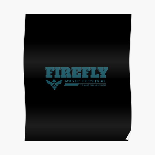 "firefly music festival" Poster for Sale by puppyizo | Redbubble