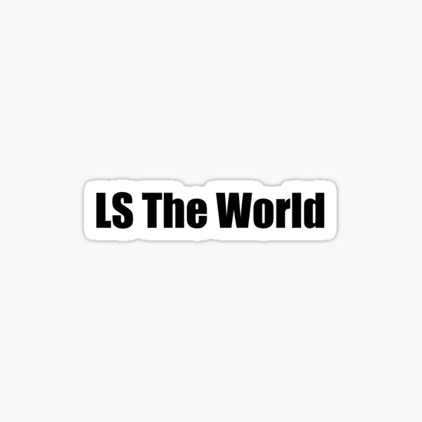 "LS The World" Sticker for Sale by micon | Redbubble