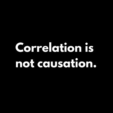 "Correlation is not causation" Sticker for Sale by auradesign | Redbubble