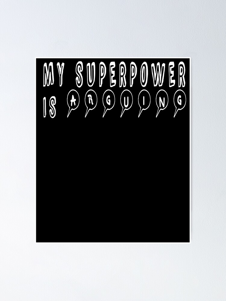"My Superpower is Arguing (This design comes also with different color ...
