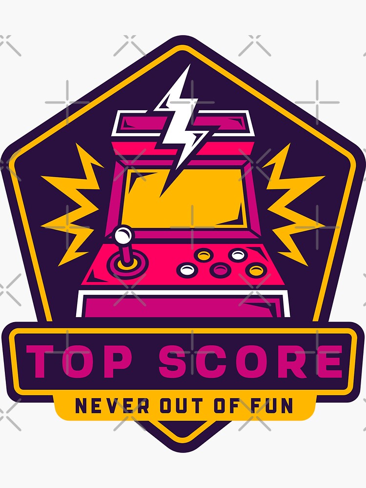 "Top Score Never Out Of Fun Gaming Arcade" Sticker for Sale by ...